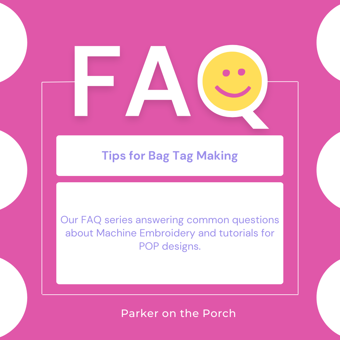 FAQ Blog Series: How to make a Bag Tag – Parker on the Porch